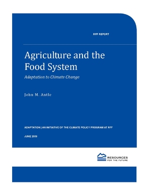 Agriculture and the Food System: Adaptation to Climate Change ...
