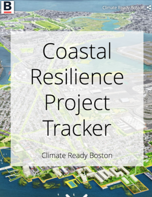 Climate Ready Boston Coastal Resilience Tracker | Adaptation Clearinghouse