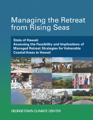 Managing the Retreat from Rising Seas — State of Hawaii: Assessing the ...