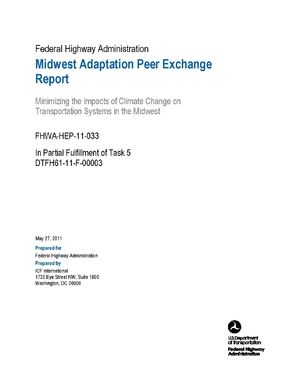 FHWA Midwest Adaptation Peer Exchange Report: Minimizing the Impacts of ...